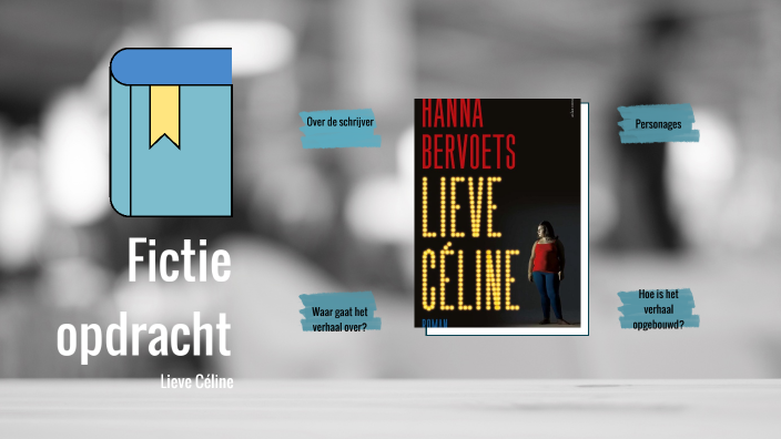 Fictieopdracht lieve celine by Olivia Thunnissen on Prezi