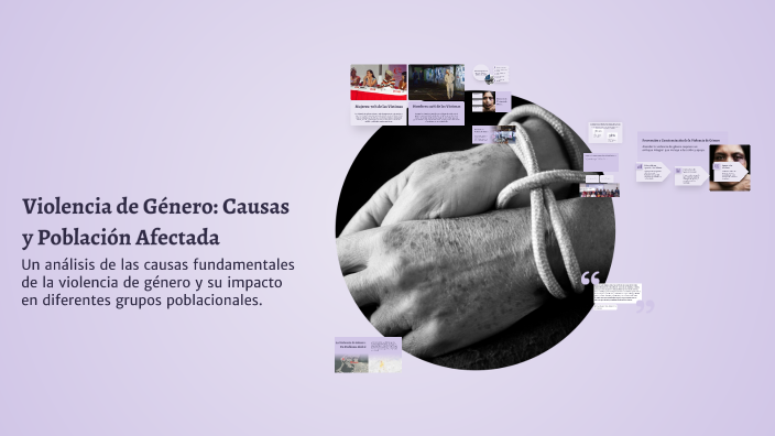 Violencia de Género: Causas y Población Afectada by Dora Avila on Prezi