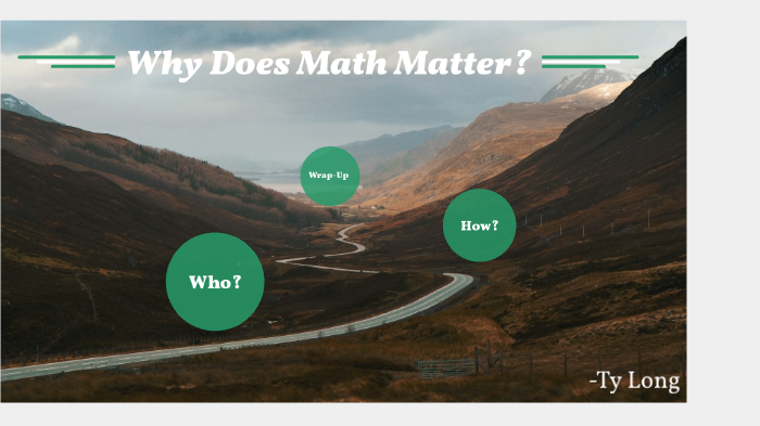 Why Does Math Matter? by Ty Long on Prezi