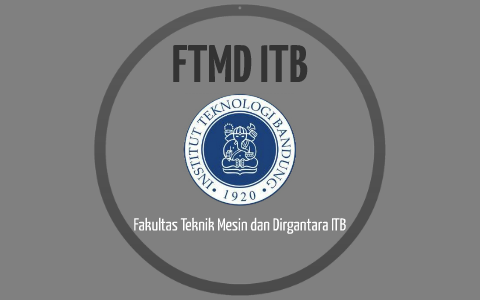 Fakultas Teknik Mesin dan Dirgantara ITB by Rafikal Adha on Prezi