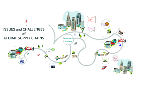 ISSUES and CHALLENGES of GLOBAL SUPPLY CHAINS by Haslet Demirkoparan on ...