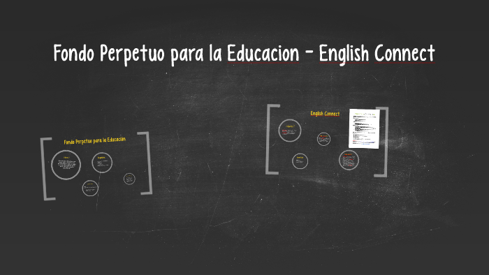 Fondo Perpetuo para la Educacion - English Connect by Pablo Cortes on Prezi