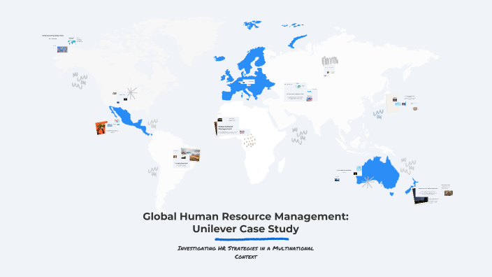 Global Human Resource Management at Unilever by Youssef Gergawy on Prezi