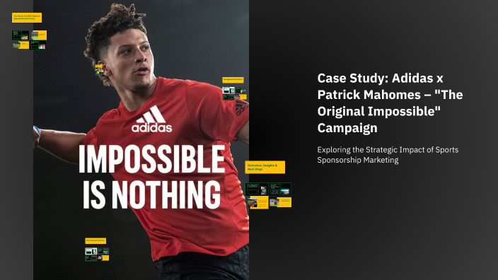 Case Study: Adidas x Patrick Mahomes – "The Original Impossible" Campaign by Purvi Mittal on Prezi