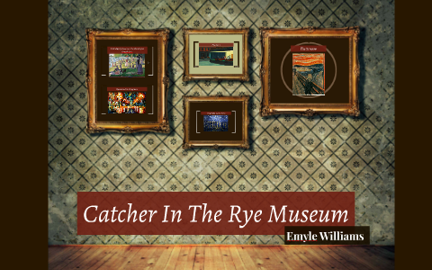 Catcher In The Rye Museum by Emyle Willliams on Prezi