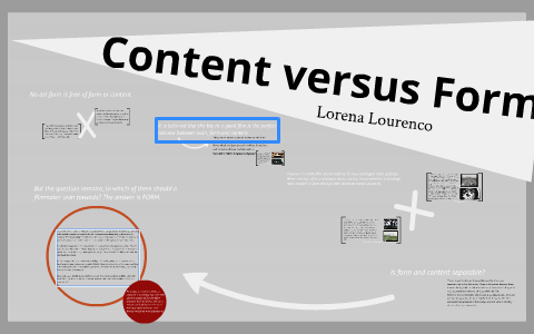 Content versus Form by Lorena Lourenco on Prezi