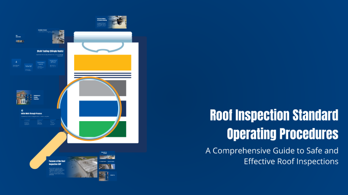 Roof Inspection Standard Operating Procedures by john grissom on Prezi