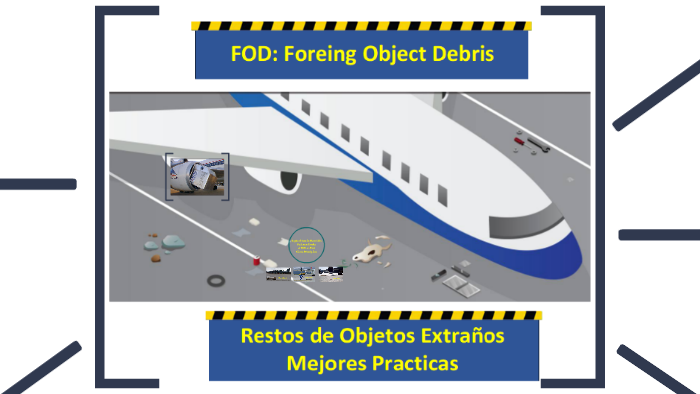 CONTROL DE FOD EN OPERACIONES AEREAS by Rene Figo on Prezi