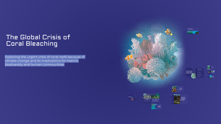 The Global Crisis of Coral Bleaching: Climate Change and the Future of ...