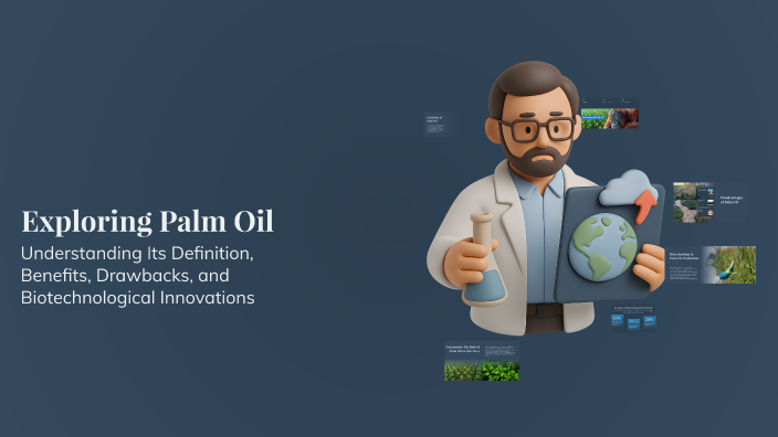 Exploring Palm Oil by eya meddeb on Prezi