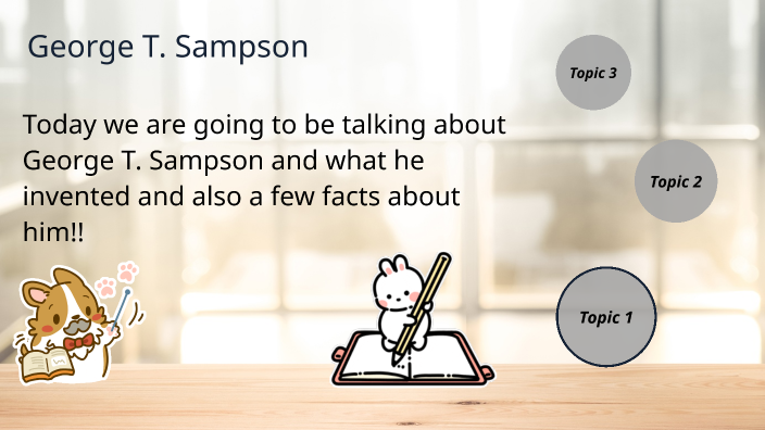 George T. Sampson by Stacy Vega-Nunez on Prezi