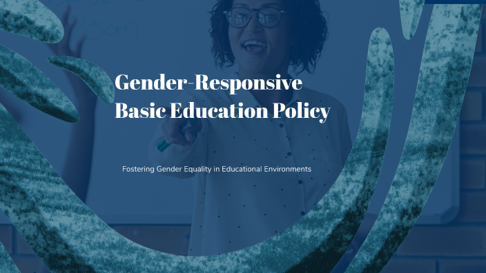 Gender-Responsive Basic Education Policy by ebb yang on Prezi