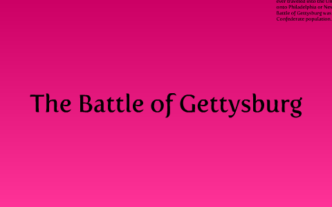 The Battle of Gettysburg by David Baroody on Prezi
