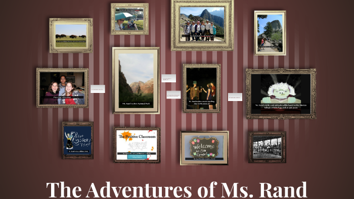The Adventures of Ms. Rand by Catherine Rand on Prezi