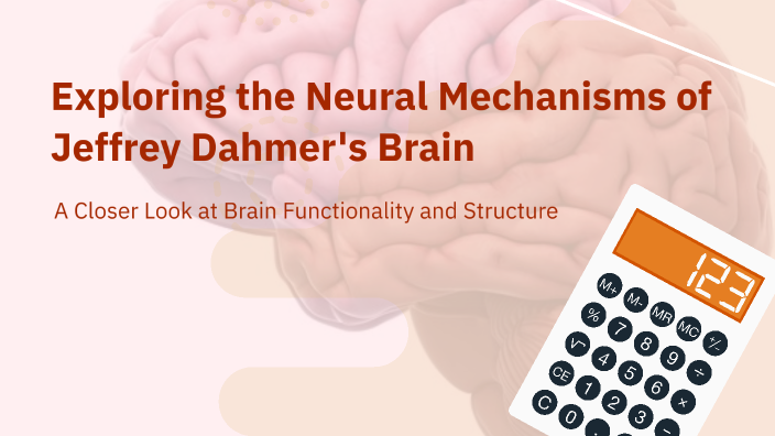 Understanding the Brain of Jeffrey Dahmer by Tatiana M on Prezi