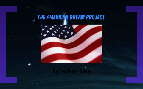 The American Dream Project by on Prezi