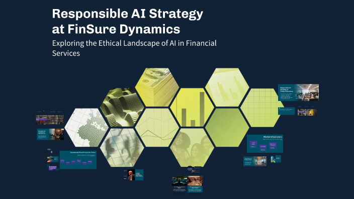 Responsible AI Strategy at FinSure Dynamics by Syed Talib Ali on Prezi