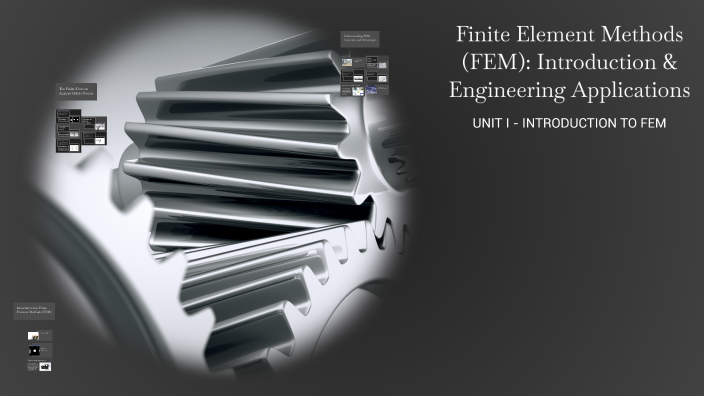 Finite Element Methods (FEM): Introduction & Engineering Applications by Subramanian M. on Prezi