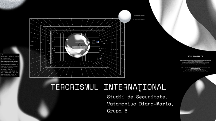 TERORISMUL INTERNAȚIONAL by Vatamaniuc Diana on Prezi