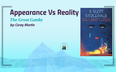 Appearance Vs Reality by Corey Martin on Prezi