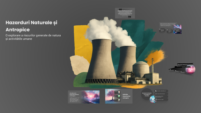 Hazarduri Naturale și Antropice by Andreea Aalexaandraa on Prezi