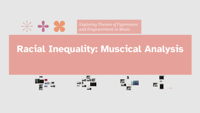 Exploring Racial Inequality Through Music by Tiffany Austin on Prezi