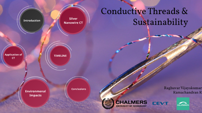 Conductive threads by Raghuvar Vijayakumar on Prezi