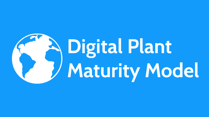 Digital Plant Maturity Model by James Williams on Prezi