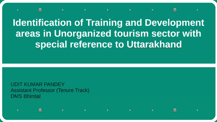 Identification of Training and Development areas in Unorgani by udit ...