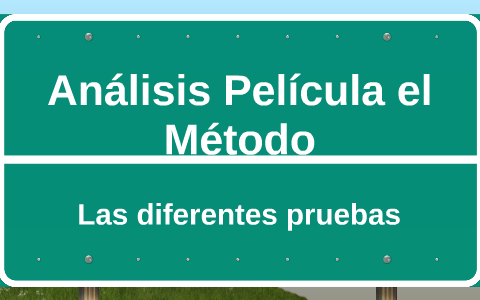 Análisis Película el Método by Andrea Quintero on Prezi