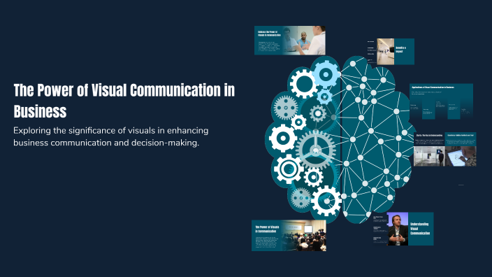 The Power of Visual Communication in Business by J. S. on Prezi