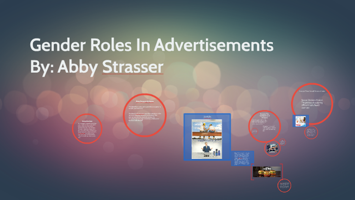 Gender Roles In Advertisements by Abby Strasser on Prezi