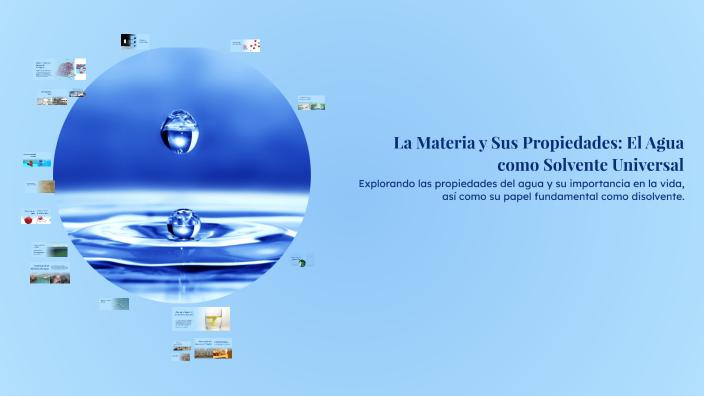 La Materia y Sus Propiedades: El Agua como Solvente Universal by ERAZO ...