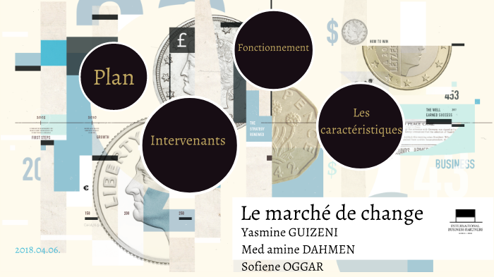 Le marché de change by Sofiene Oggar on Prezi