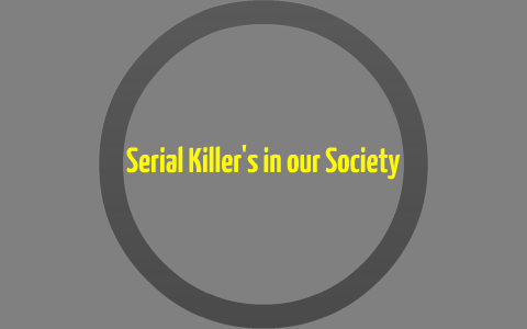 Serial Killer's by Charnell Williams on Prezi