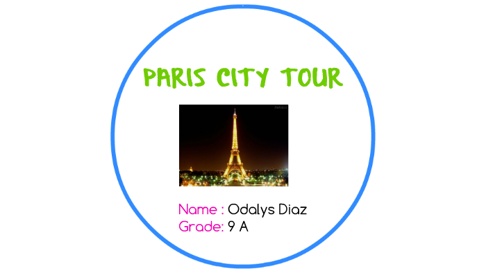 Paris city tour by odalys diaz on Prezi