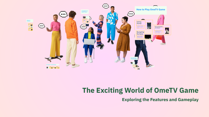The Exciting World of OmeTV Game by dawson oliver on Prezi