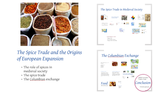 Spice Trade and Columbian Exchange by Alexandra Guerson on Prezi