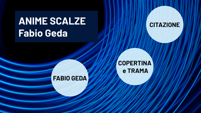 ANIME SCALZE by christian valenti on Prezi