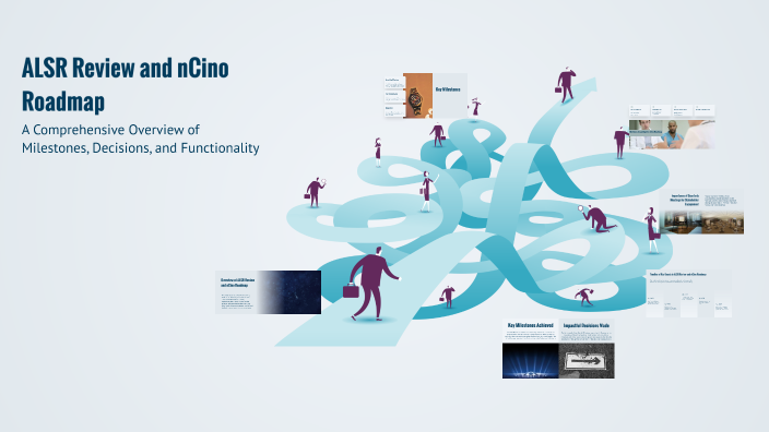 ALSR Review and nCino Roadmap by Sarah Gust on Prezi