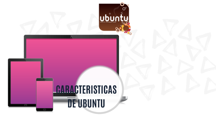 CARACTERISTICAS DE UBUNTU-PRESENTACION by Kevin Llivipuma on Prezi