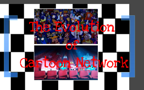 The Evolution of Cartoon Network by Ashley Nguyen on Prezi