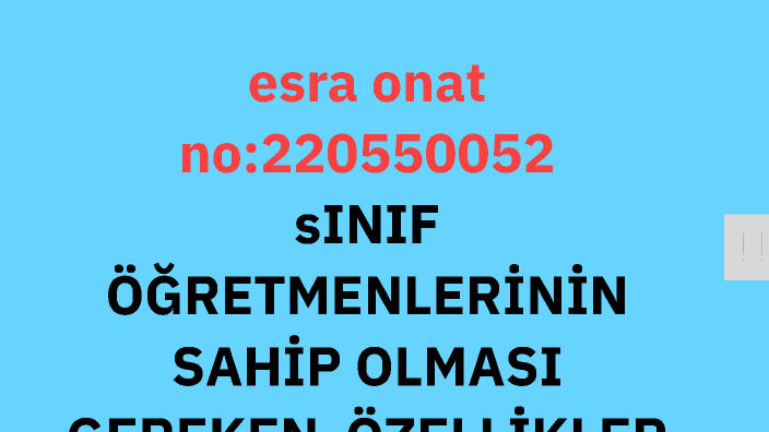 sINIF ÖĞRETMENLERİNİN SAHİP OLMASI GEREKEN ÖZELLİKLER by Esra Onat on Prezi