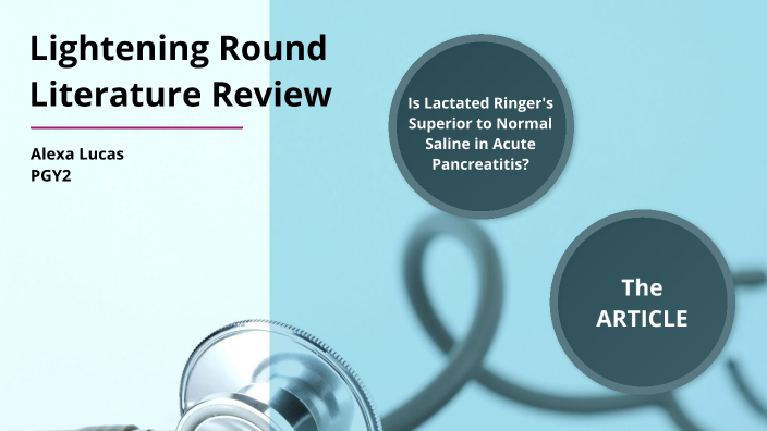Lightning Round Literature Review by Alexa Lucas on Prezi