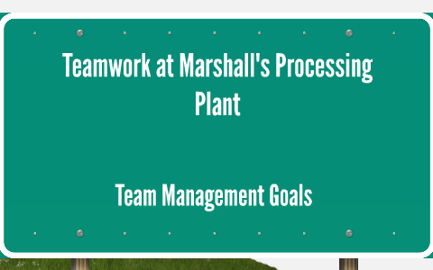 Teamwork at Marshall's Processing Plant by Brian Benko on Prezi