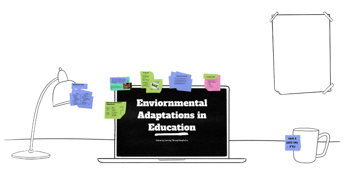 Adaptations in Education by Bri Quinn on Prezi