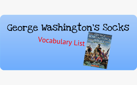 George Washington's Socks by Rachel Lawson on Prezi