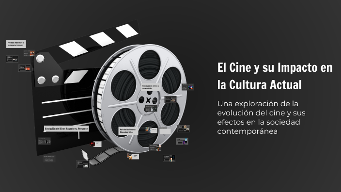 El Cine y su Impacto en la Cultura Actual by gonzalo pineda on Prezi