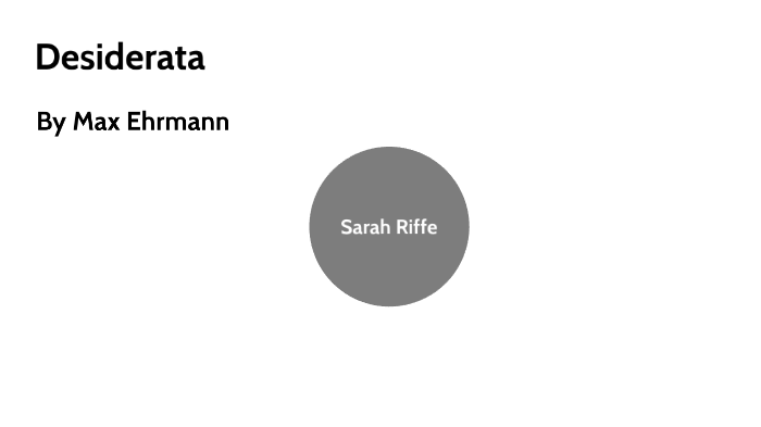 Desiderata Poem by Sarah Riffe on Prezi