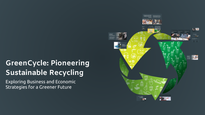 GreenCycle: Pioneering Sustainable Recycling by Ishanvi Iyer on Prezi